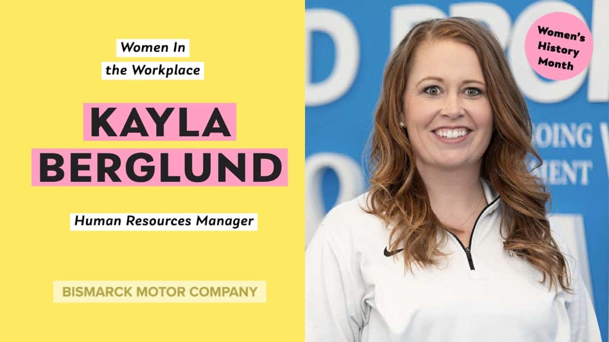 Celebrating Women in the Workplace | Kayla Berglund | Bismarck Motor ...