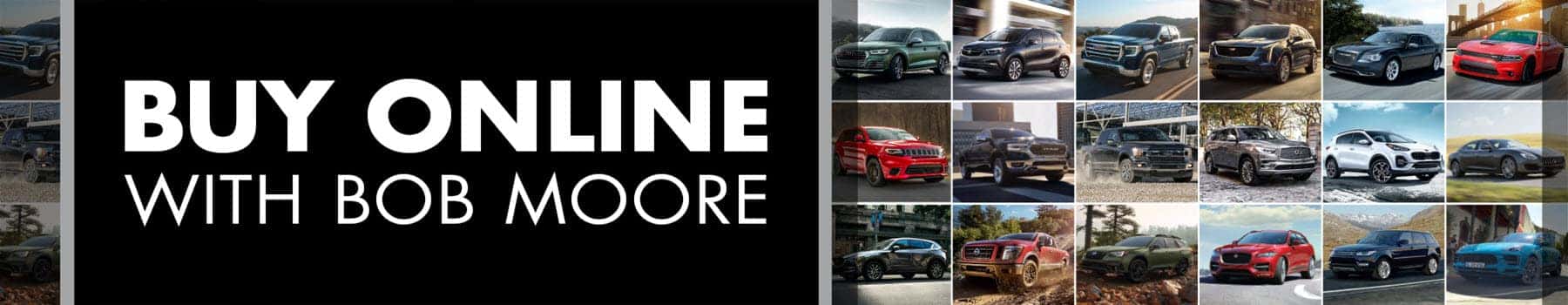 Buy Online | Online Car Purchasing | Bob Moore Auto Group