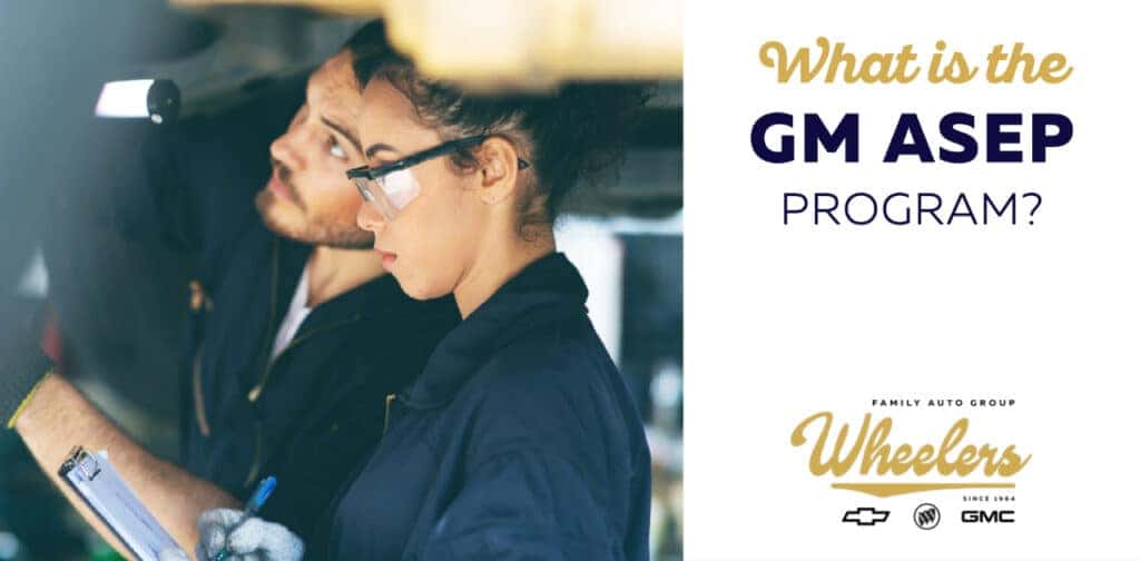 What is the GM ASEP Program? | Wheelers Family Auto Group