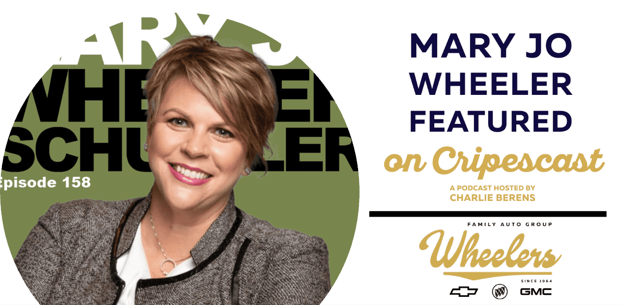 Wheeler's Family Auto Group's Mary Jo Wheeler-Schueller Featured on Charlie Berens' "Cripescast ...