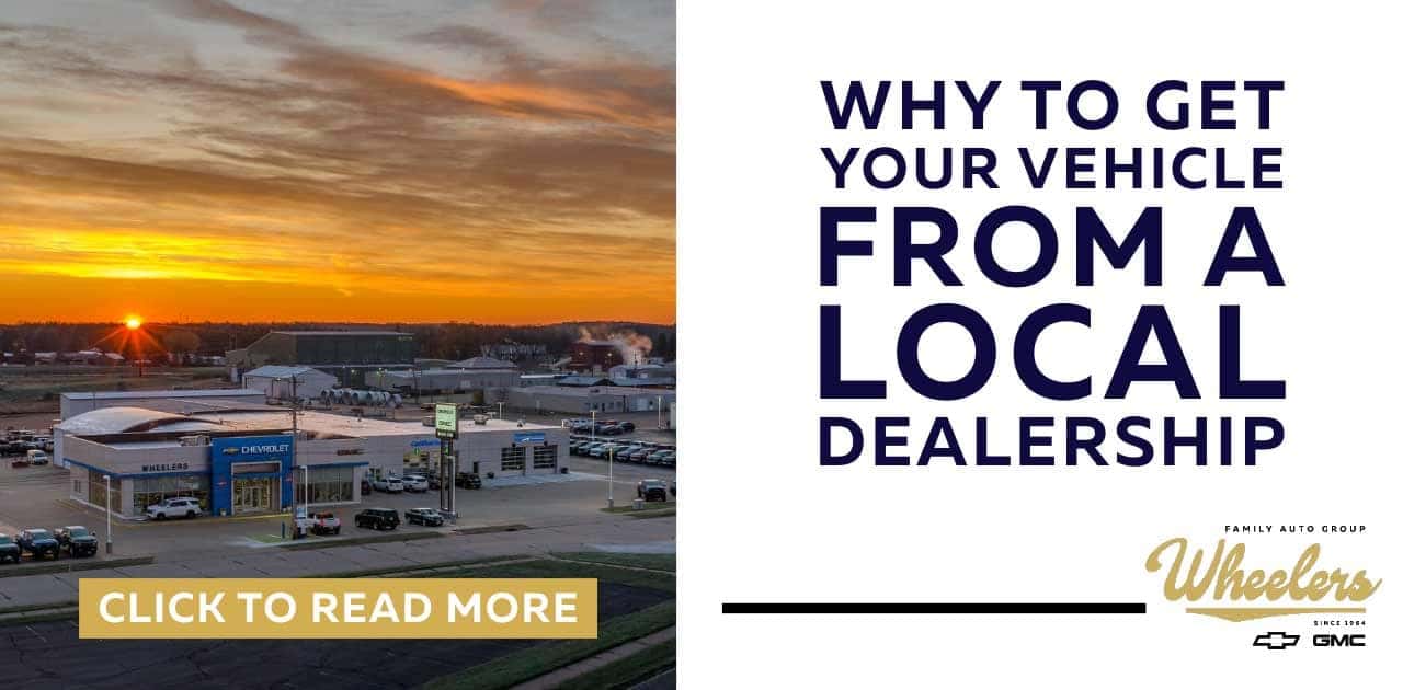 Why to Get Your Next Vehicle from a Local Dealership | Wheelers Family ...