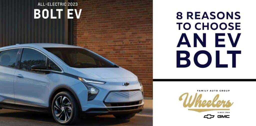 8 Reasons to Consider an EV Bolt | Wheelers Family Auto Group