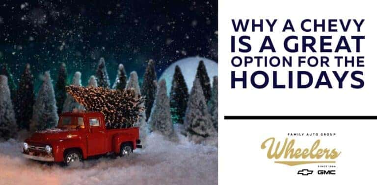 Why a Chevy is a Great Option for the Holidays | Wheelers Family Auto Group